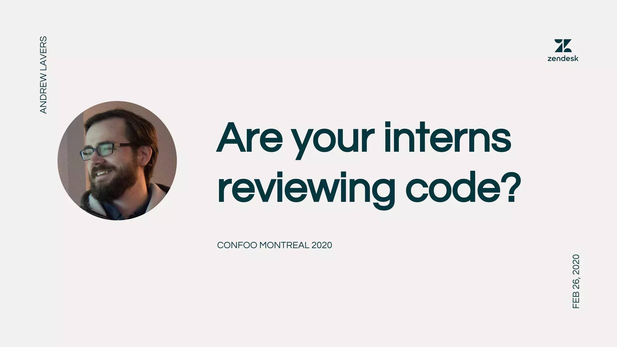 Are your interns reviewing code? Andrew Lavers, ConFoo Montreal 2020 | PPT