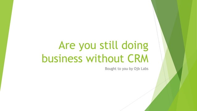 Are you still doing business without crm | PPT