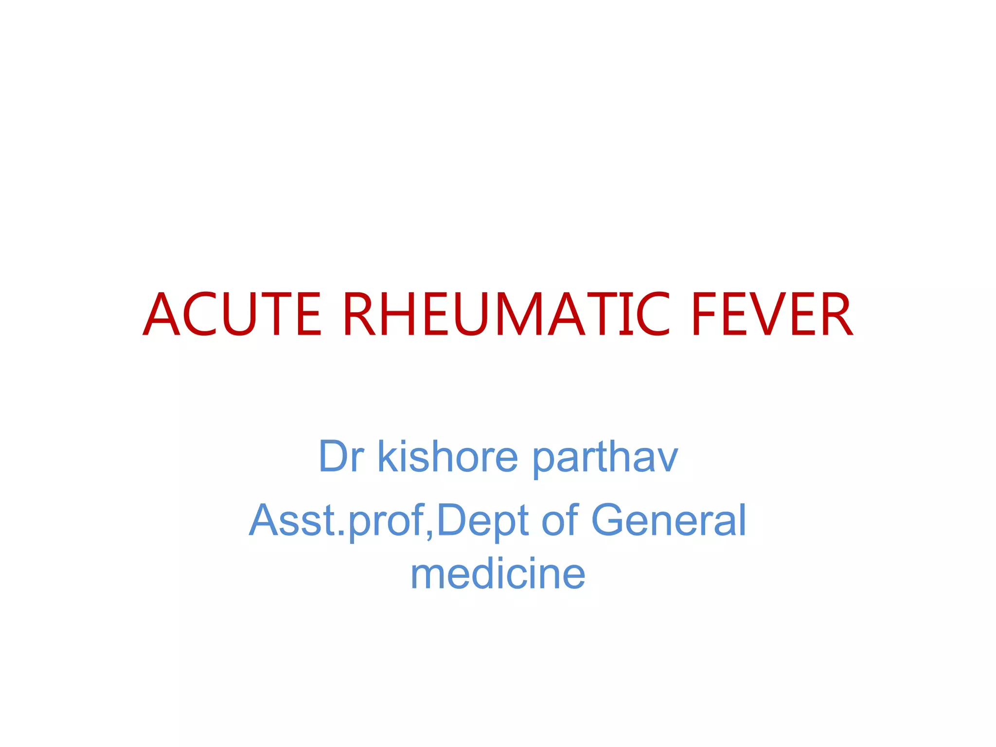 Acute rheumatic fever.pptx | Heart and Cardiovascular Diseases | Diseases and Conditions