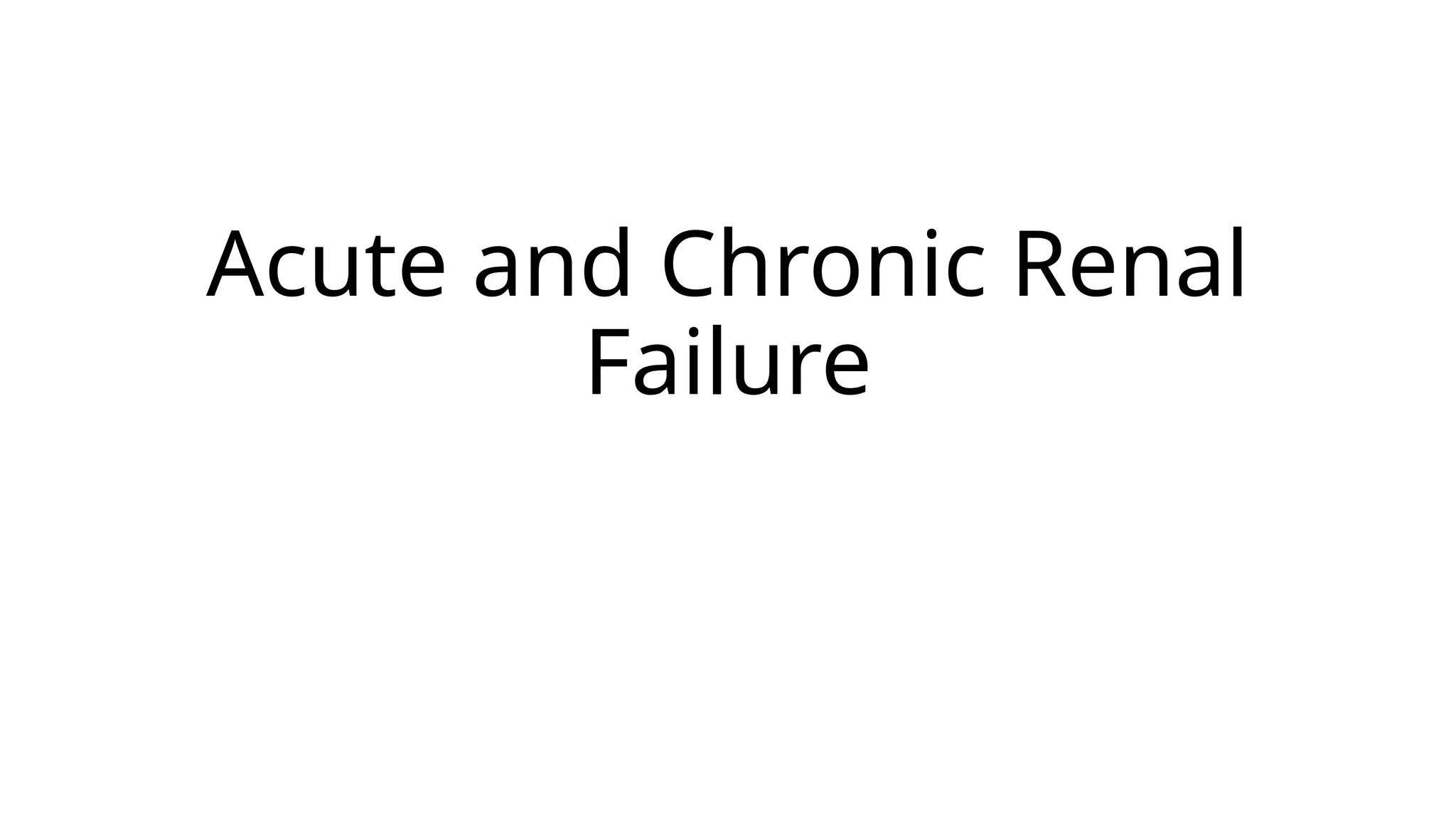 Understanding Acute and Chronic Renal Failure: Pathophysiology ...
