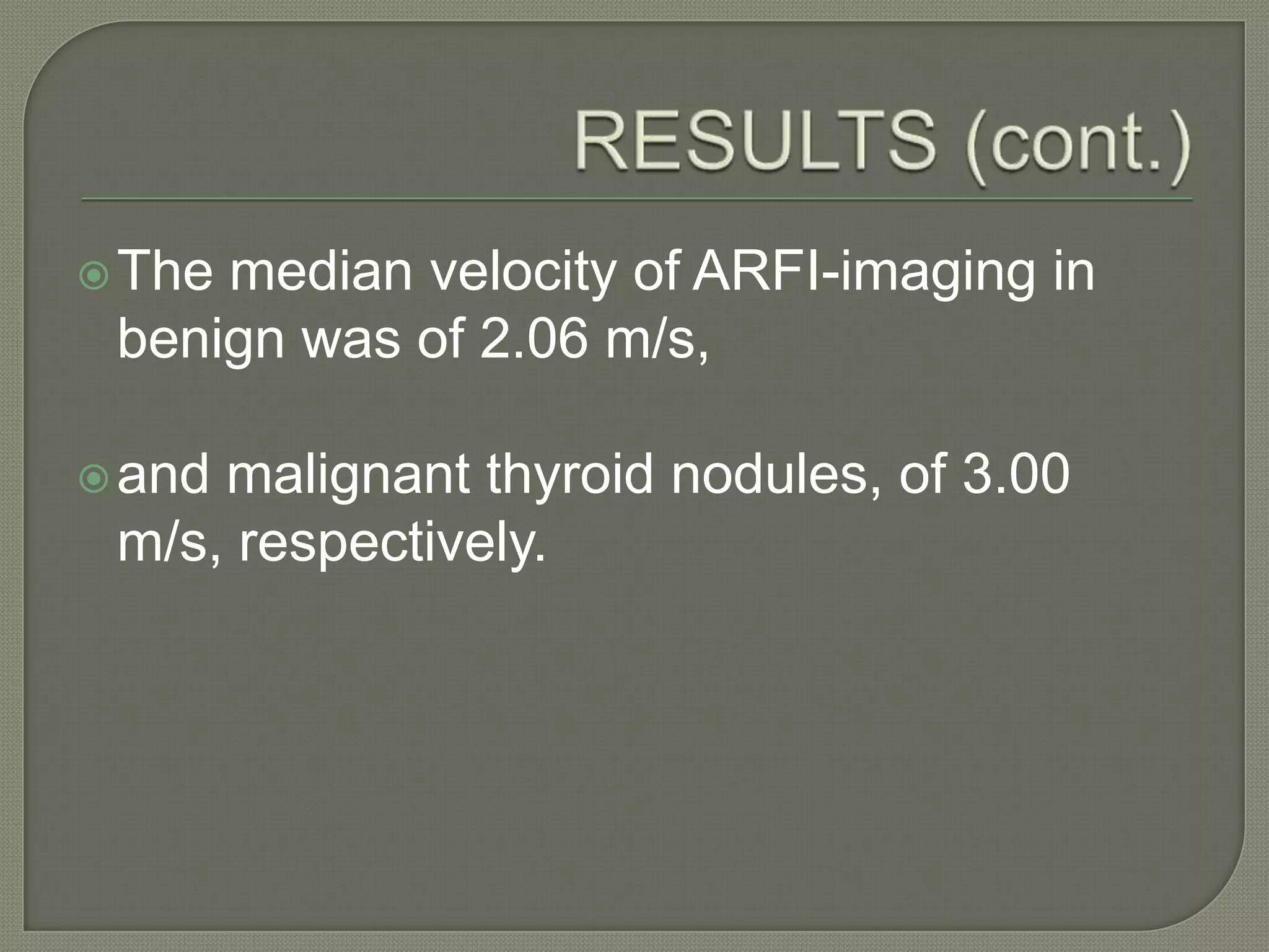 ARFI Imaging of Thyroid Nodules | PPT