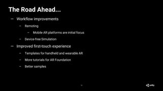 AR Foundation framework: product roadmap – Unite Copenhagen 2019 | PPTX