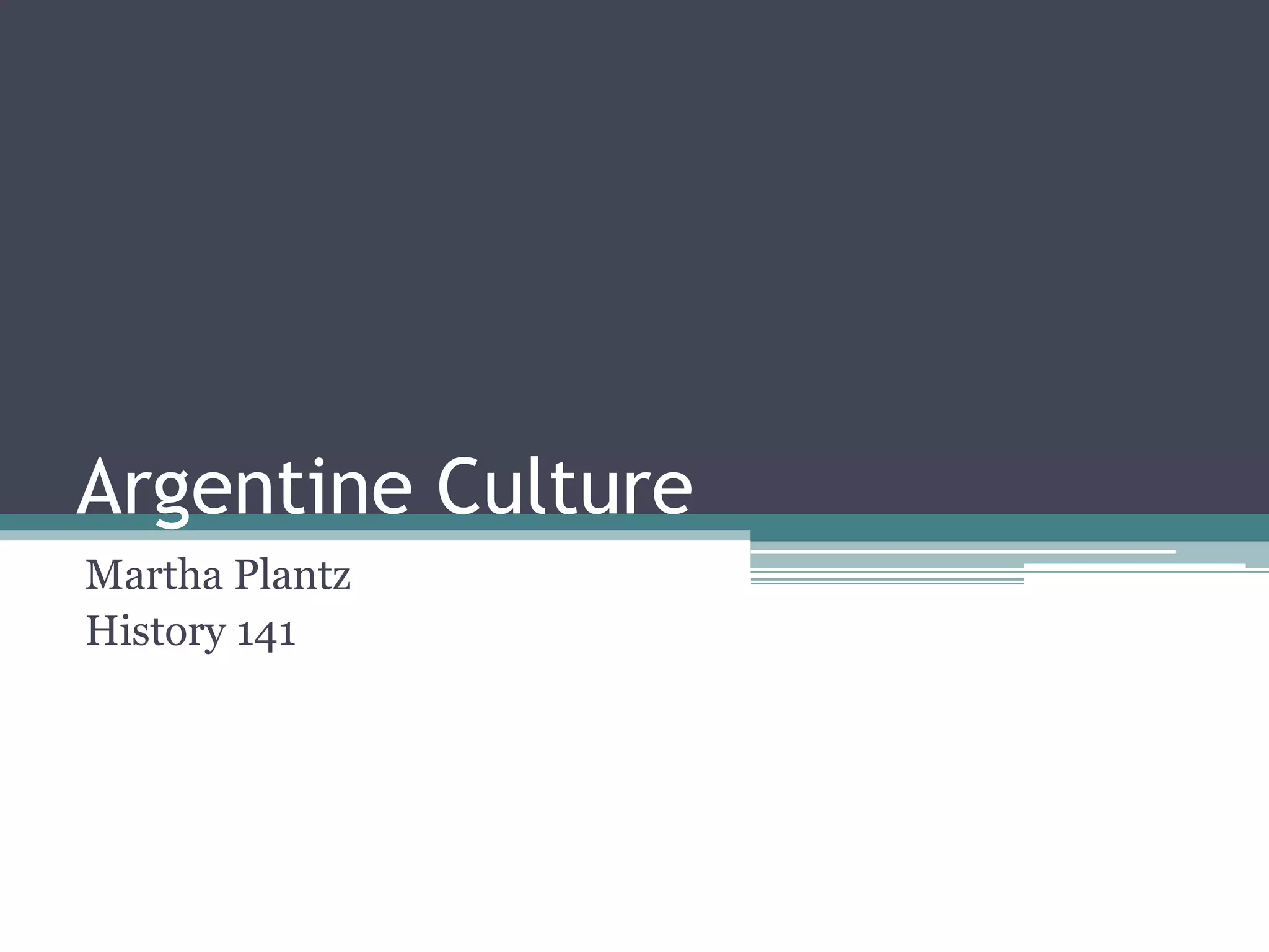 Argentine Culture | PPTX