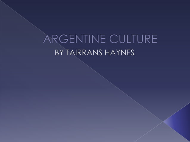 Argentine culture | PPTX