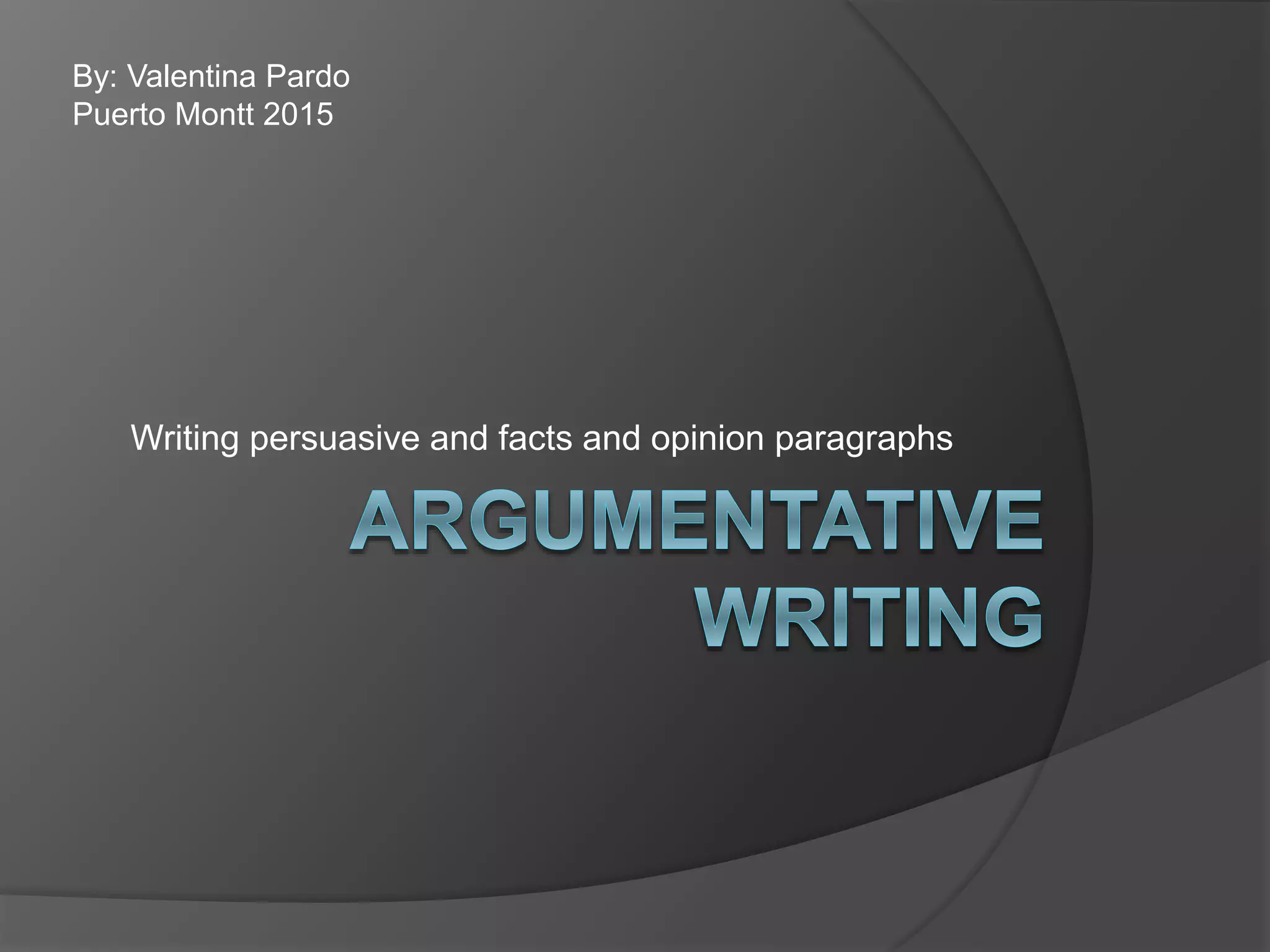Fact and opinion persuasive writing | PPT