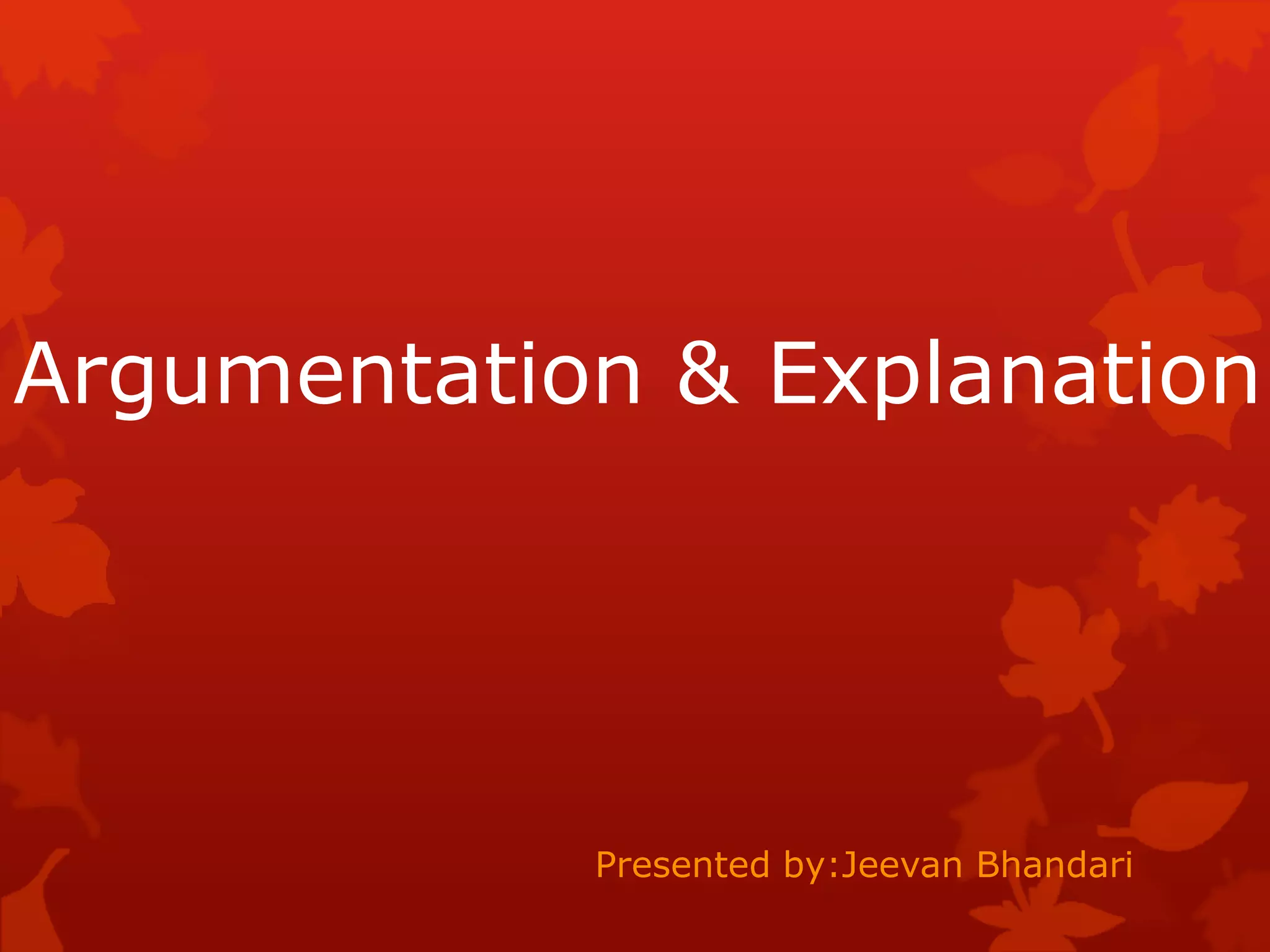 Argumentation & explanation | PPTX | Science