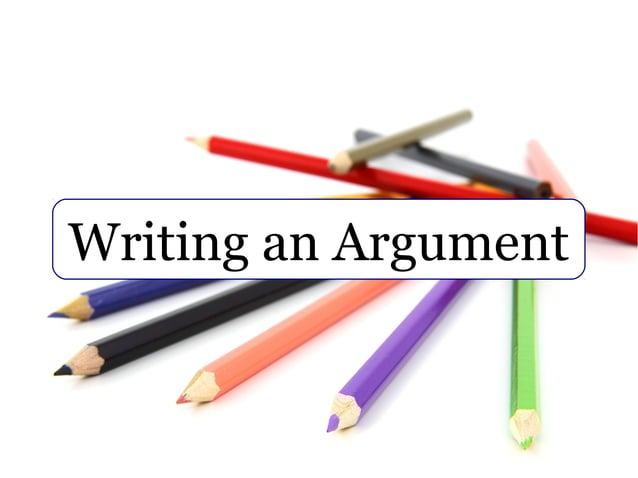 How to Write an Argument | PPT