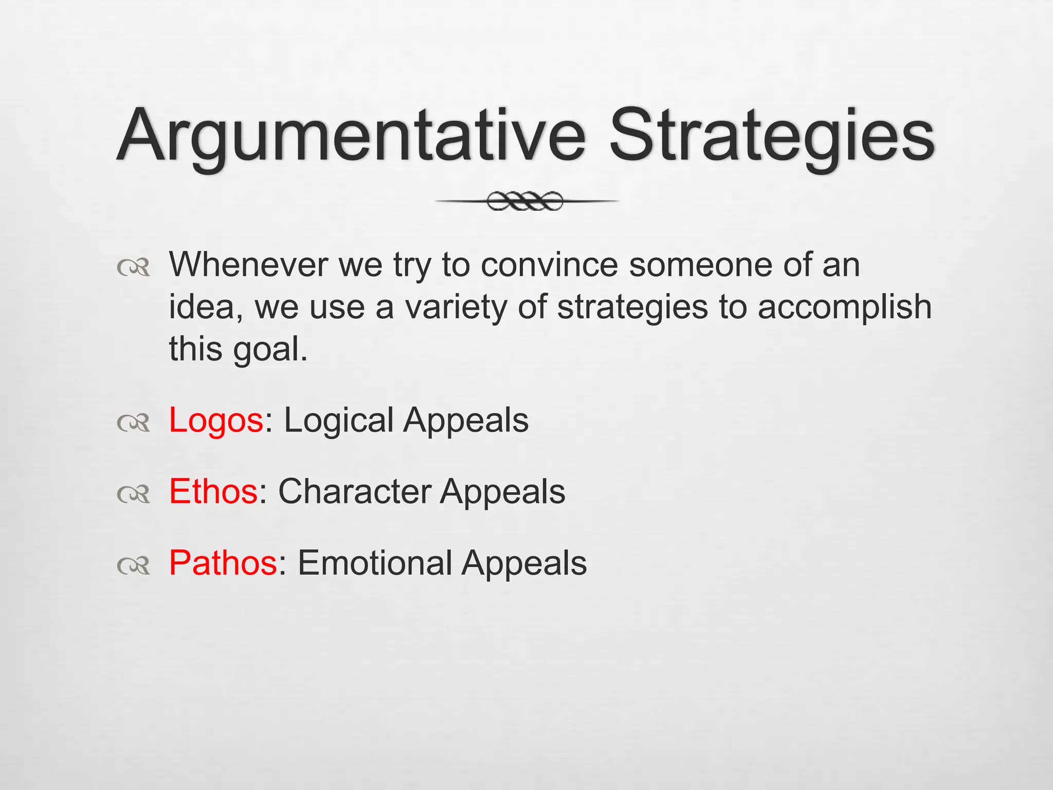 Argumentative strategies ethos, pathos, logos | PPTX