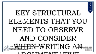 KEY STRUCTURAL ELEMENTS IN ARGUMENTATIVE TEXT .pptx