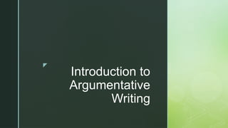 Introduction to Argumentative Writing.pp