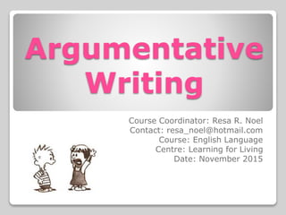 Argumentative Writing ppt - Grades 10-11 / Forms 4 - 5 | PPTX