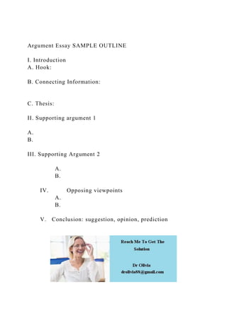 Argument Essay SAMPLE OUTLINEI. IntroductionA. HookB. C.docx
