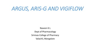 PPT on Vigiflow, Argus-G and Aris For ADR Reporting | PPTX