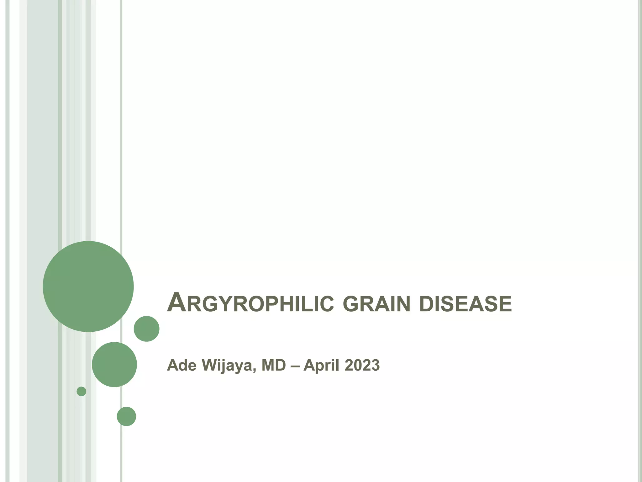 Argyrophilic Grain Disease.pptx