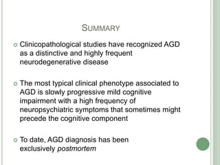 Argyrophilic Grain Disease.pptx
