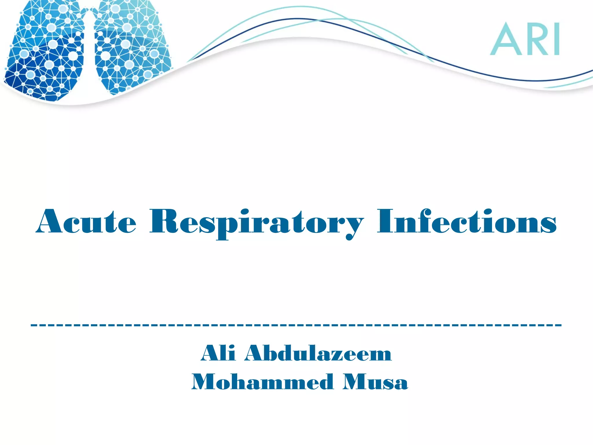 Acute respiratory infection (ARI) | ODP
