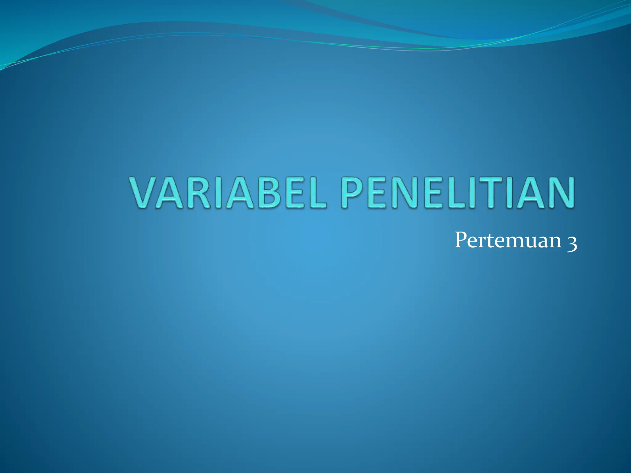 VARIABEL PENELITIAN - Metode Penelitian Sosial.pptx