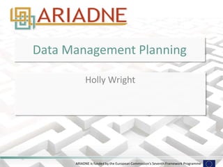 Ariadne: Data Management Planning | PPTX