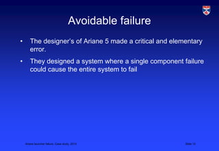 CS5032 Case study Ariane 5 launcher failure | PPTX