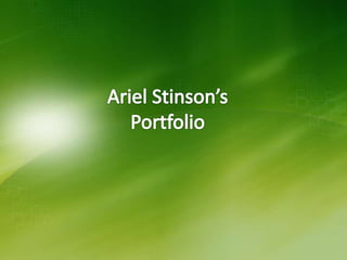 Ariel Stinson Porfolio | PPTX