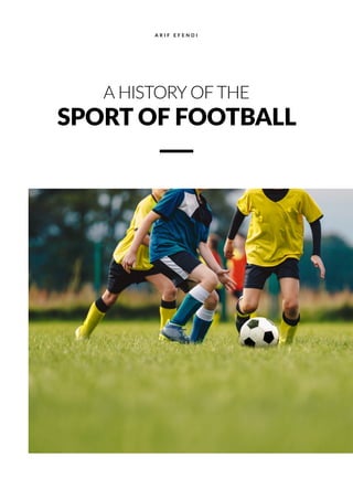 A History of the Sport of Football | PDF