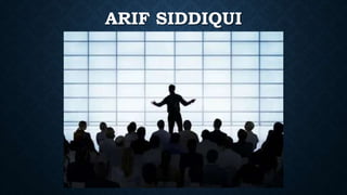 Arif Siddiqui - Famous Motivational Speaker in Pakistan.pptx