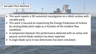 wells turbine analysis using ansys for wave energy converter.pptx