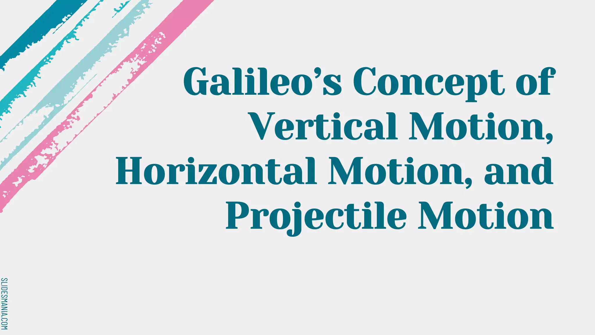 ARISTOTELIAN AND GALILEAN CONCEPT OF MOTION.pptx