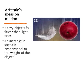 Aristotelian ang Galilean Theory of Motion.pptx