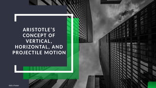 ARISTOTELIAN'S CONCEPT OF MOTION Grade 11.pptx