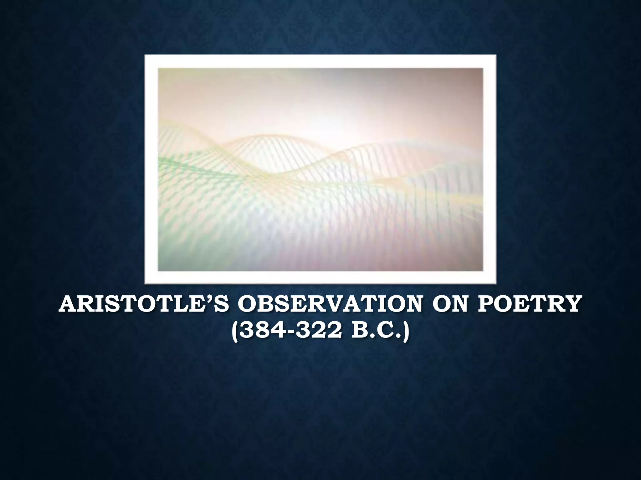 Aristotle's observation on Poetry.pptx