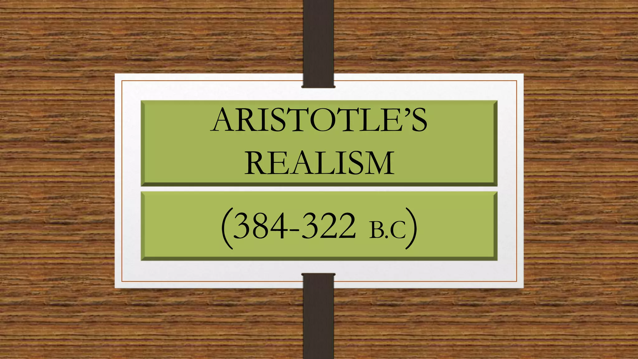 Aristotle' s realism presentation | PPTX