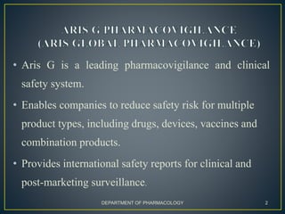 Aris G PHARMACOVIGILANCE AND VIGIFLOW | PPTX