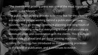 How Publications Get Printed In A Printing Press? | PPT