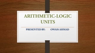 Arithmetic logic units | PPTX | Programming Languages | Computing