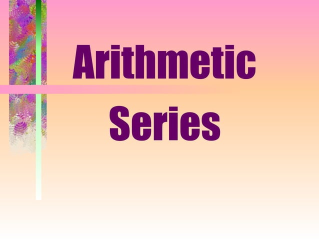 arithmetic-means-and-arithmetic-series.ppt