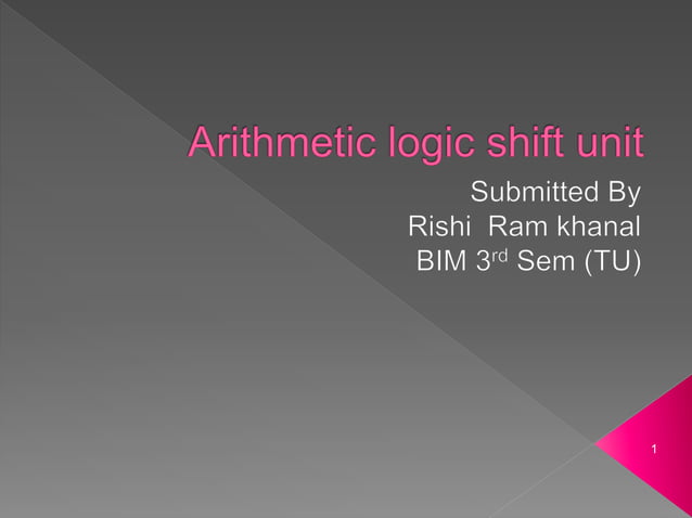 Arithmetic logic shift unit | PPTX | Computing | Technology & Computing