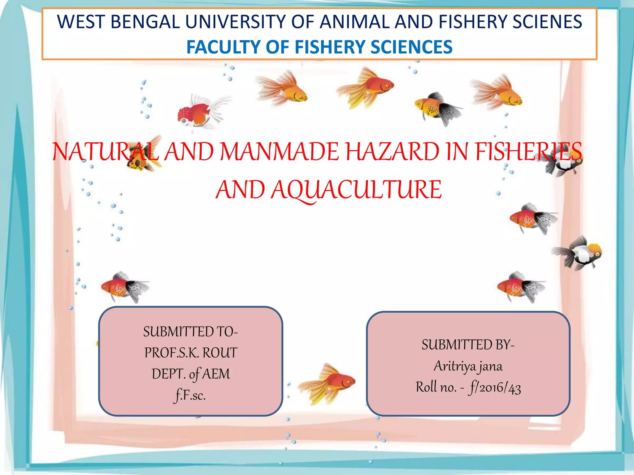 Natural and Man made Hazard in Fisheries and Aquaculture | PPTX