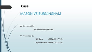 Mason VS Bhringham case Theory | PPT