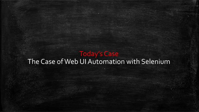 Arjuna The Case Of Web Ui Automation With Selenium Ppt