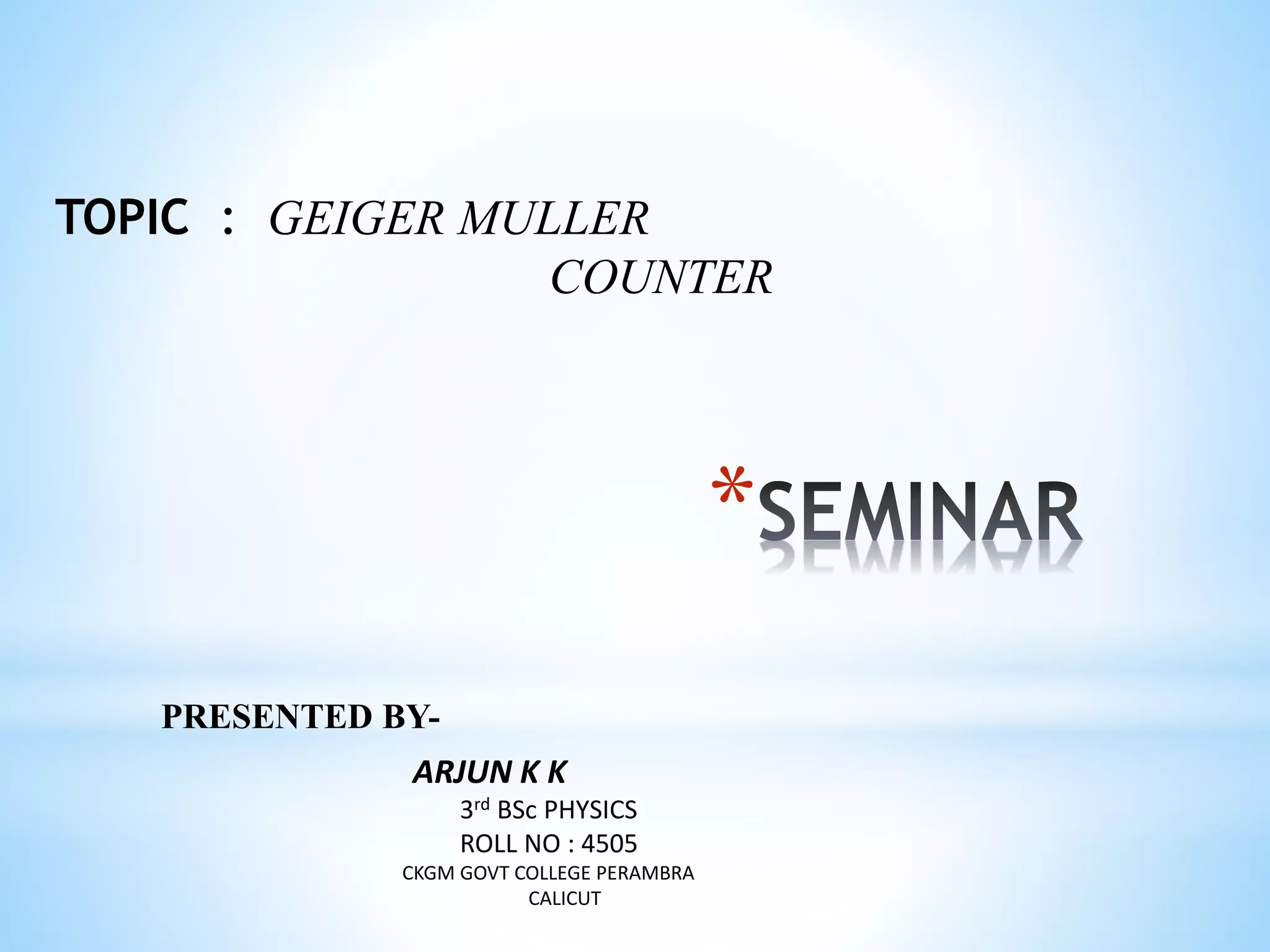 GEIGER MULLER COUNTER | PPTX