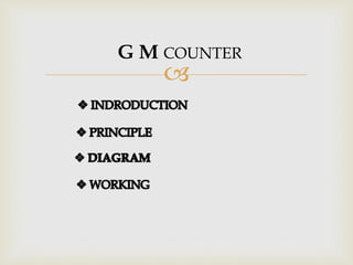 GEIGER MULLER COUNTER | PPTX