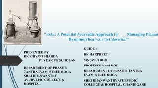 Arka_PPT PREPARARTION AND ITS USES IN DYSMENORRHEA | PPT