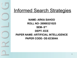 ARTIFICIAL INTELLIGENCE- informed search strategies | PPT