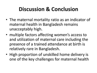 Maternal health care situation in Bangladesh: Status and utilization of ...
