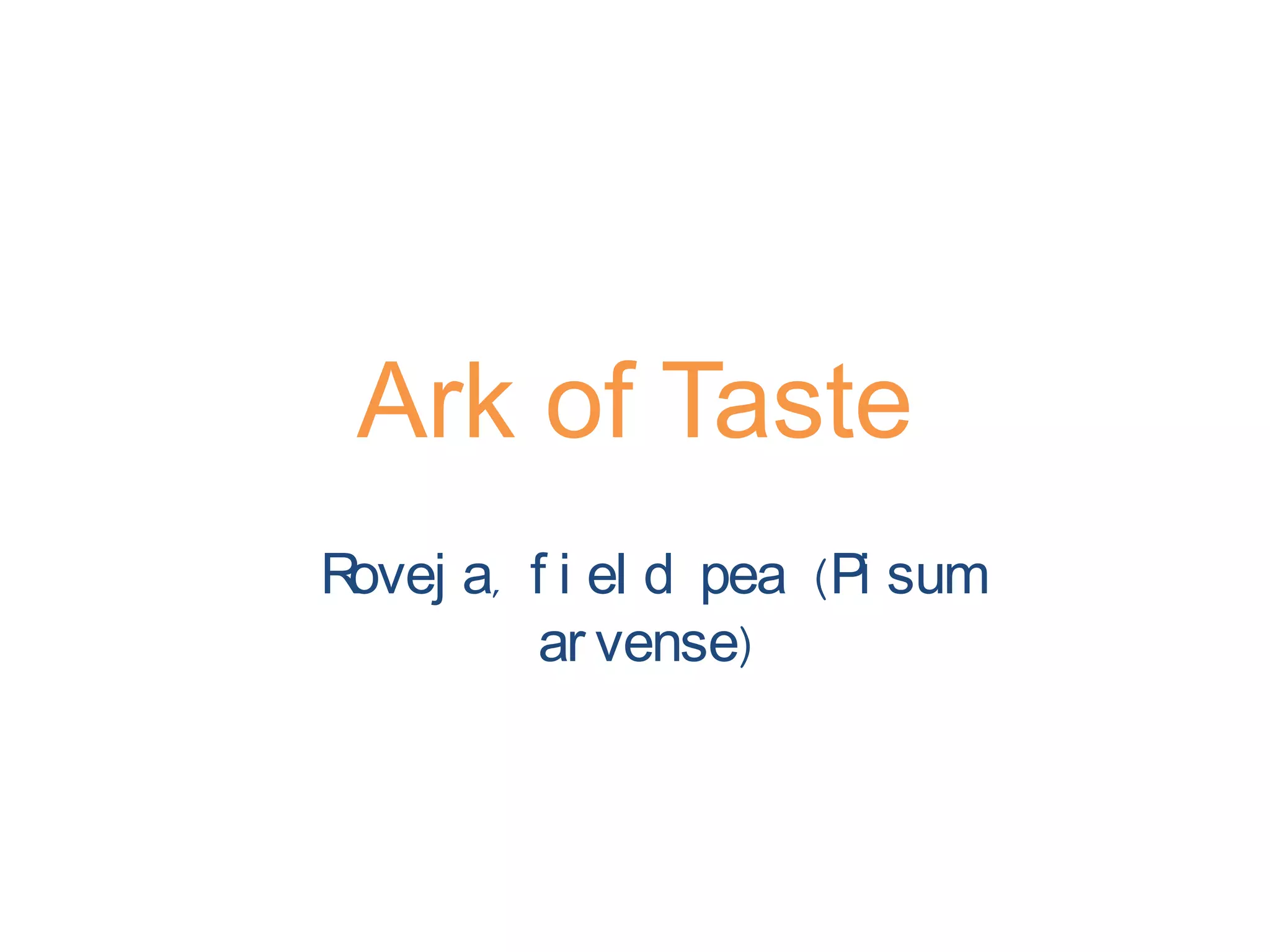 Ark Of Taste(1) | PPTX | Agriculture | Industries