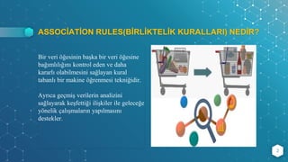 ASSOCIATION RULE LEARNING (BİRLİKTELİK KURALI ÖĞRENİMİ) | PPTX