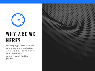 Computational Modeling and Simulation to get to Market Faster | PPT