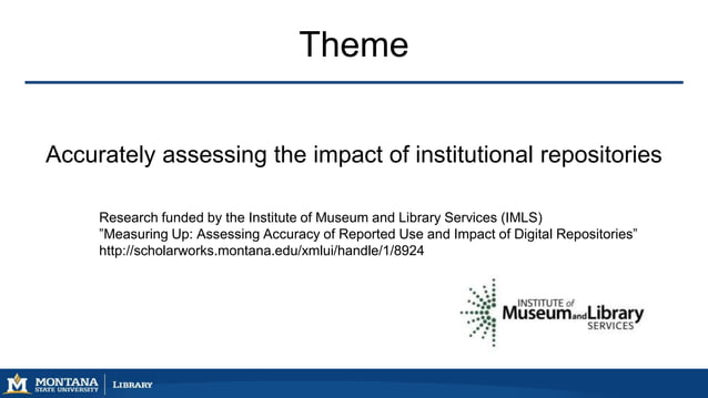 Improving the reported use and impact of institutional repositories | PPT