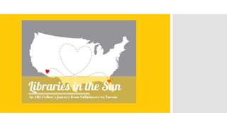 Libraries in the Sun: Presentation on ARL internship at the University ...